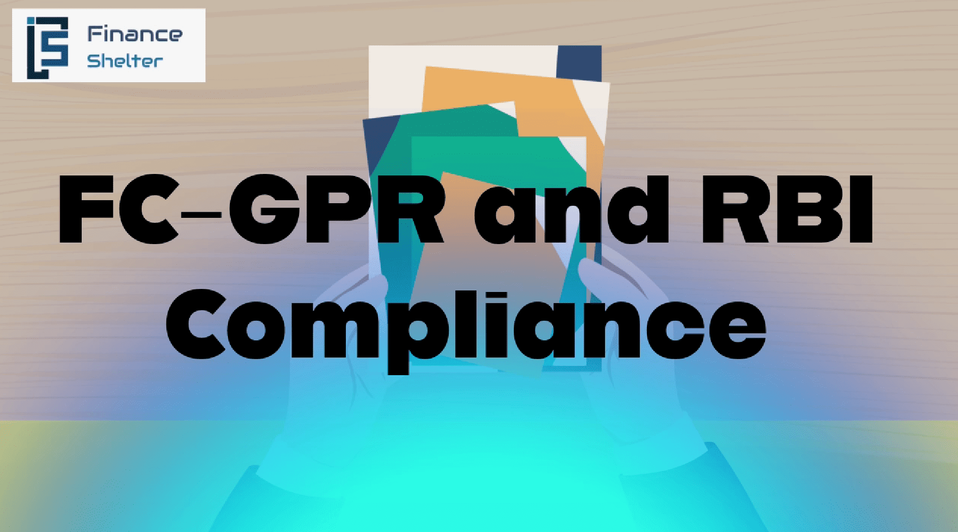 FC-GPR and RBI Compliance - Finance Shelter